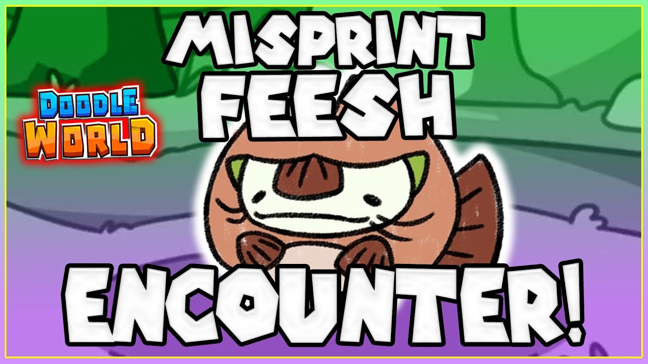 Misprint Feesh Encounter! Doodle World (2023) - YouTube