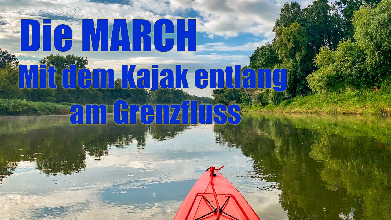 Mit dem Kajak auf der March entlang der Grenze zwischen Österreich und ...