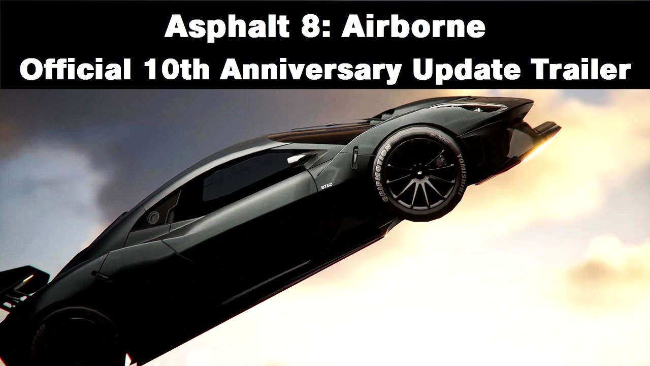 Asphalt 8: Airborne - Official 10th Anniversary Update Trailer - YouTube