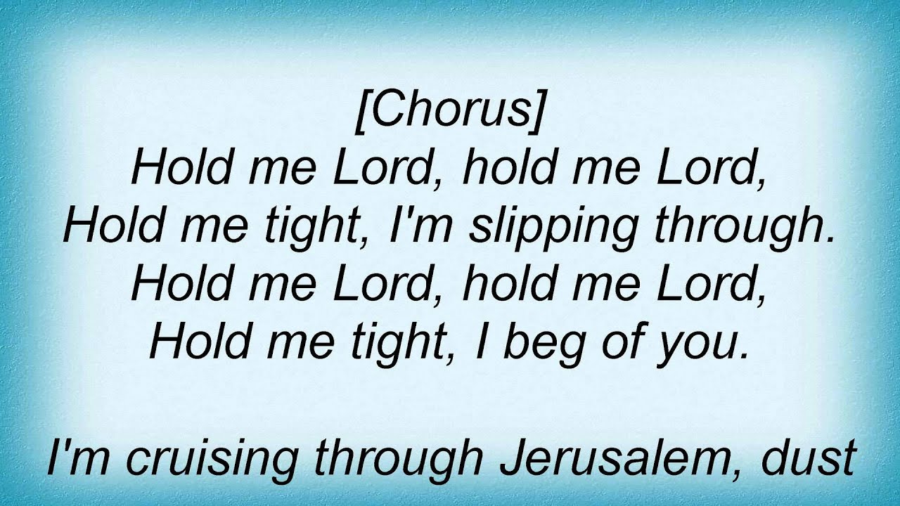 Eric Clapton - Hold Me Lord Lyrics - YouTube