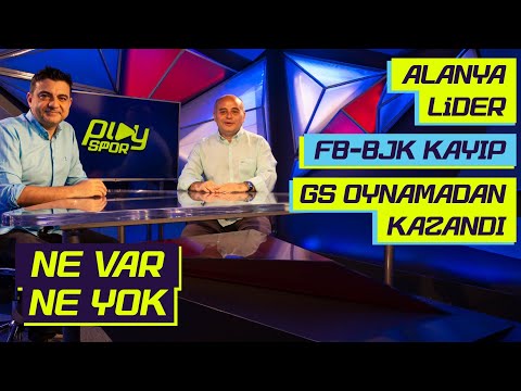 NE VAR NE YOK - 14 ARALIK PAZARTESİ / ALANYASPOR LİDER / FB-BJK KAYIP / GS OYNAMADAN KAZANDI