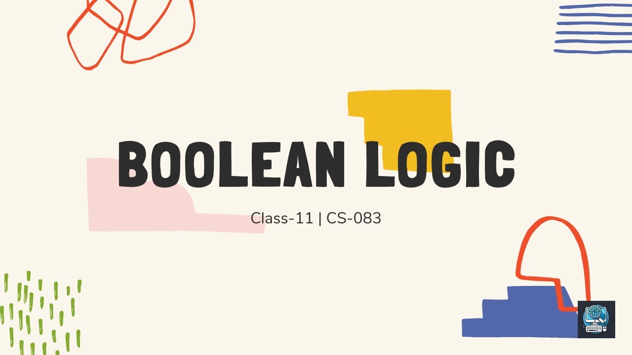 Boolean Logic I Class-11 I CS-083 - YouTube