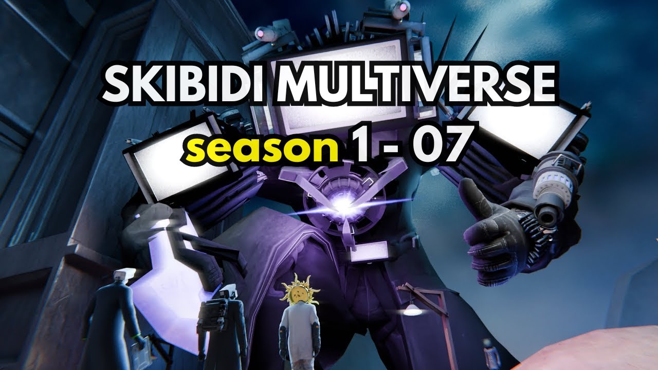 skibidi toilet multiverse season 1-07 (full episode) (all episodes ...