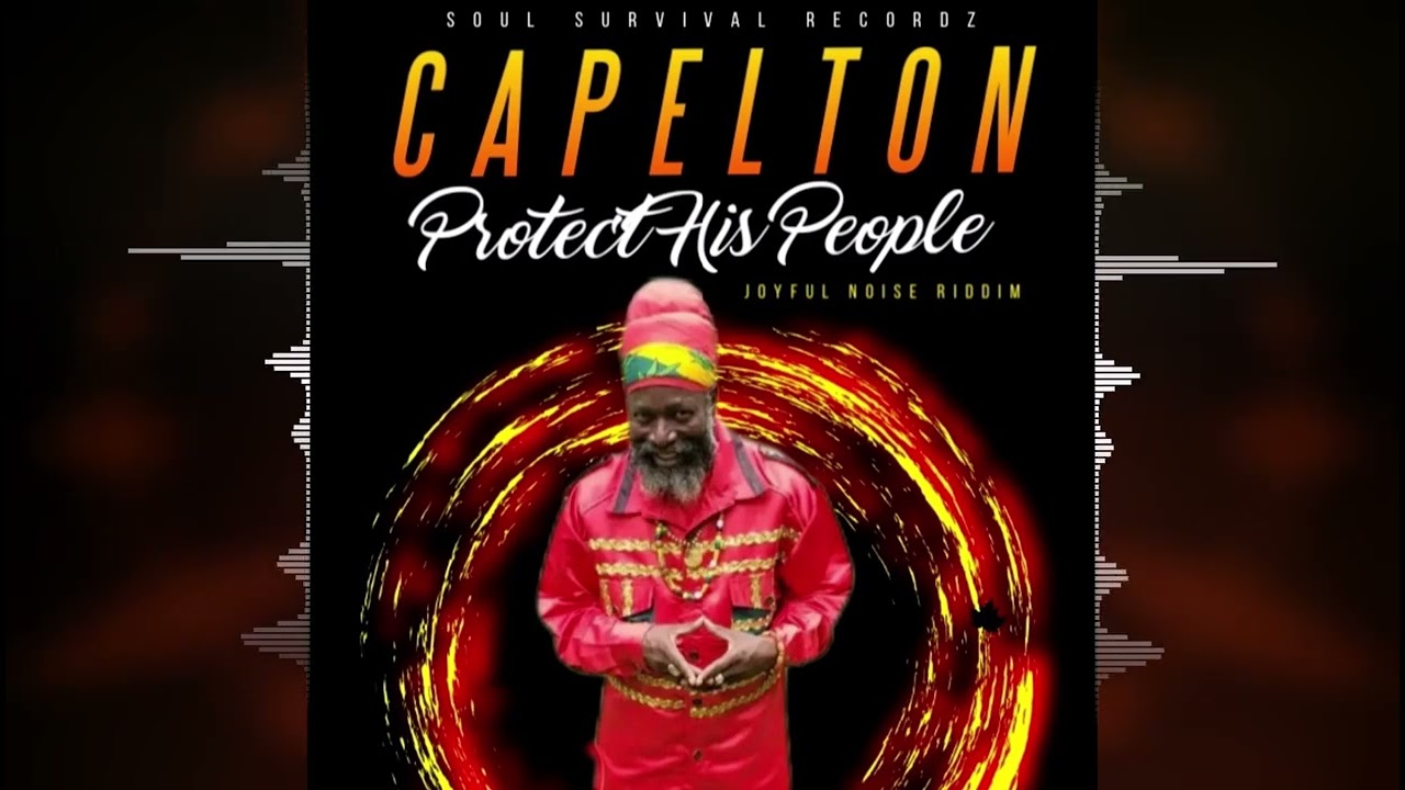 Capleton - Protect His People [Joyful Noise Riddim by Soul Survival Recordz] Release 2022 - YouTube