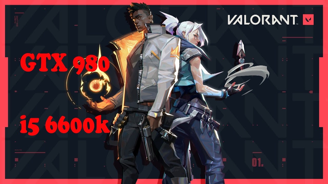 VALORANT PC Ultra Settings GTX 980 & i5 6600k 1080p 60FPS - YouTube