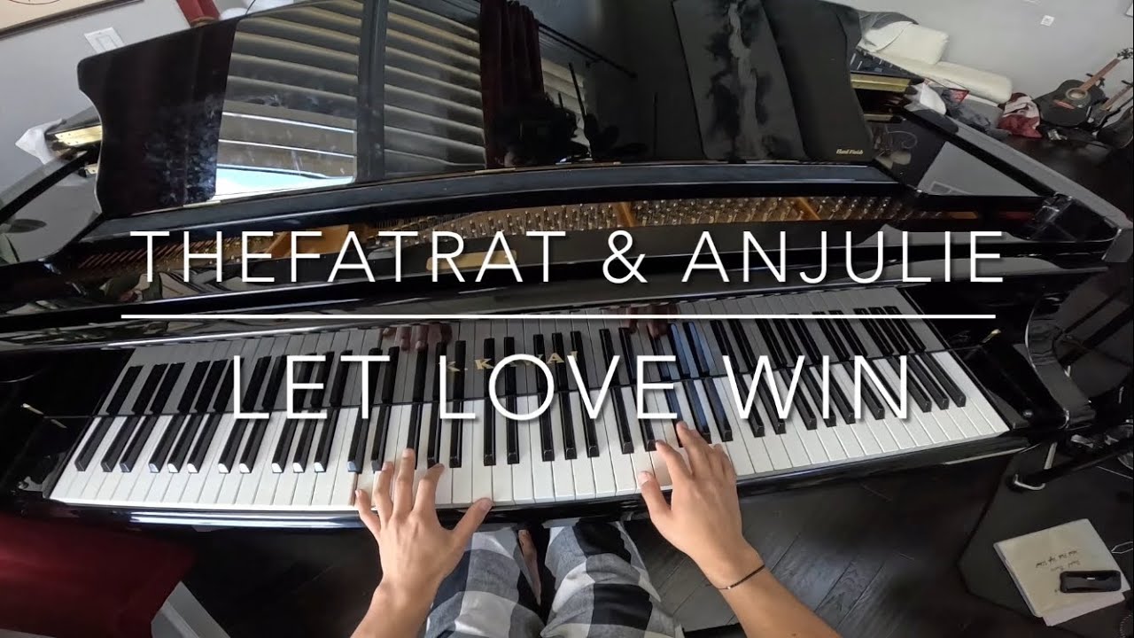TheFatRat & Anjulie - Let Love Win Piano Cover - Take 1 - YouTube