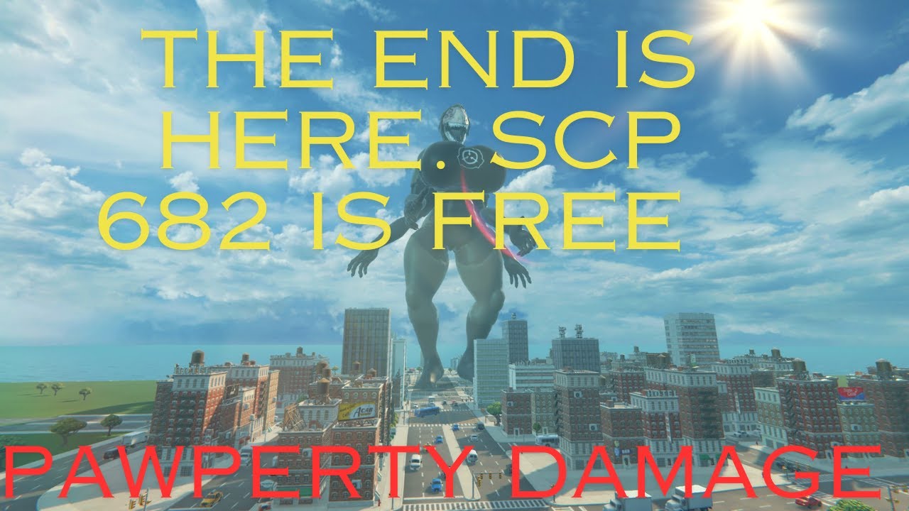 SCP 682 is free - Pawperty Damage - YouTube