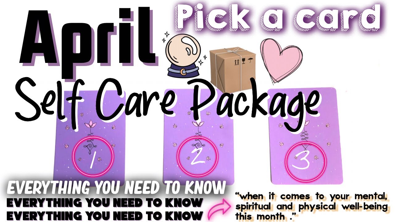 PICK A CARD 🌻🌷🌈Your APRIL Self-Care Package EVERYTHING You Need To Know ...