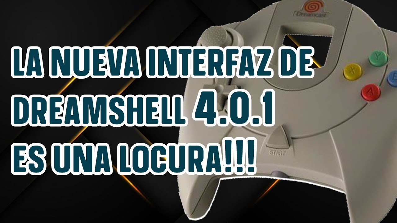 DreamShell ahora es más fácil de usar que RetroDream - Nueva versión 4. ...