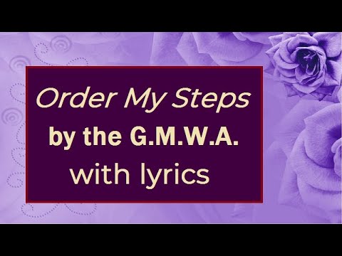 Order My Steps by GMWA w/Lyrics - YouTube