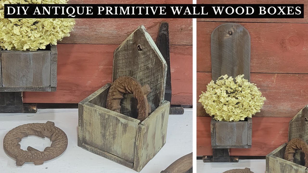 DIY Antique Primitive Style Wall or Door Boxes: Easy Tutorial Using ...