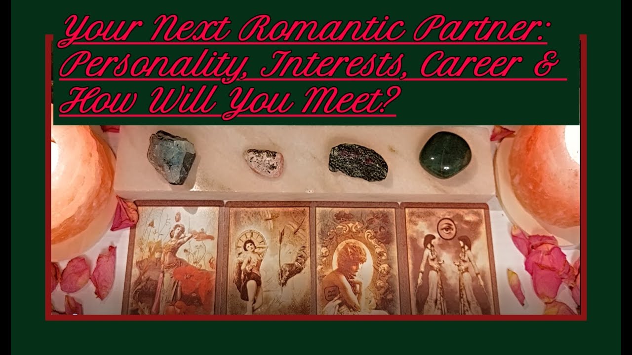🌹🔮Tarot Pick-A-Card: WHO'S YOUR NEXT ROMANTIC PARTNER(personality ...