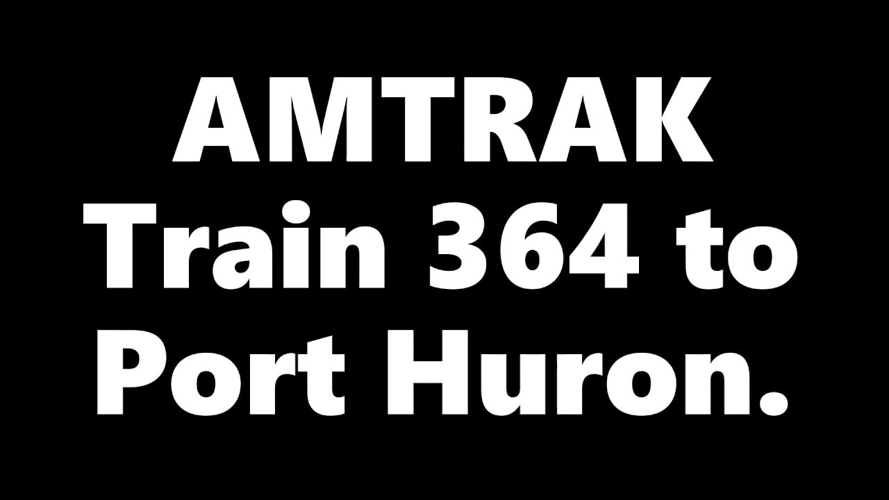 AMTRAK Train 364 to Port Huron - YouTube