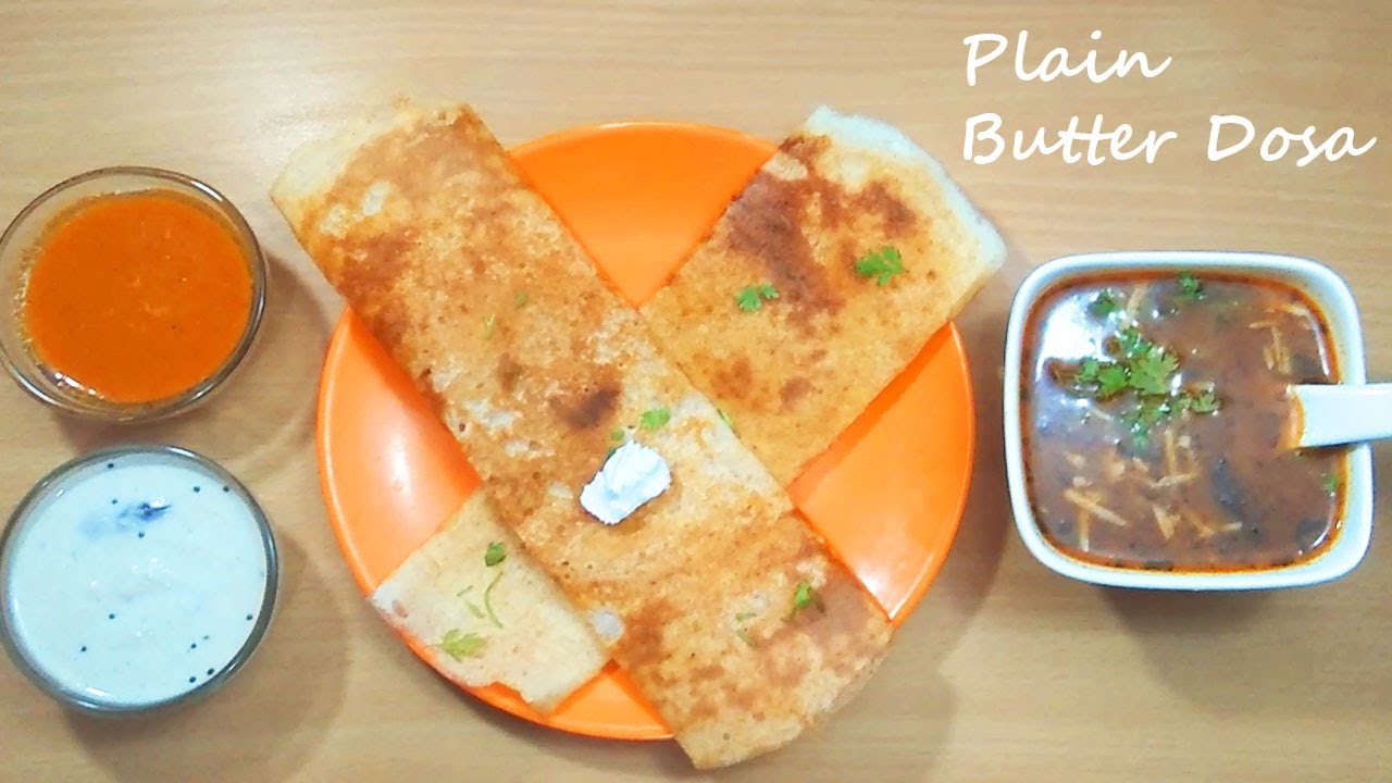 Plain Butter Dosa | Dosa Recipe | South Indian Breakfast | Kitchen ...
