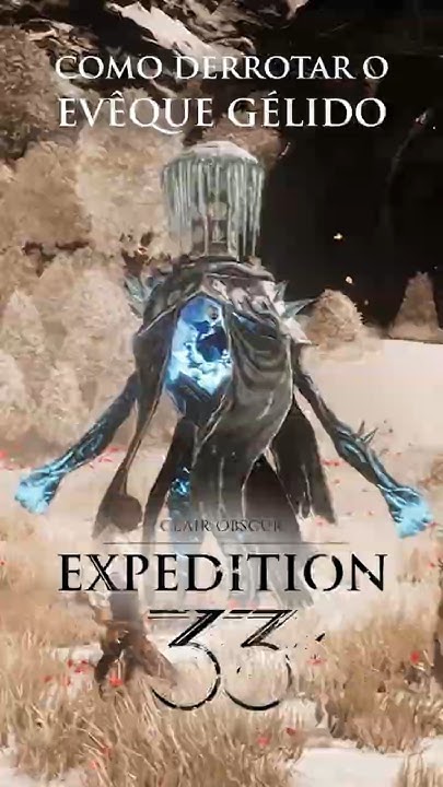 COMO DERROTAR O EVEQUE GÉLIDO | Clair Obscur EXPEDITION 33 - YouTube