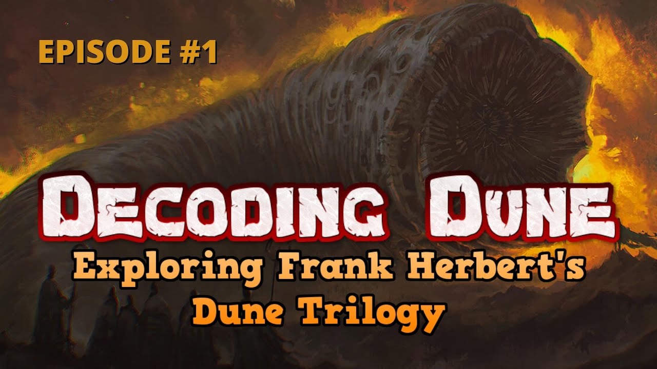 Decoding Dune: Episode #1 - Chapter One of Frank Herbert's Dune - YouTube