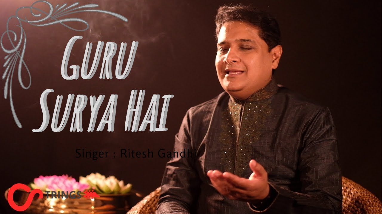 JAIN BHAJAN | GURU SURYA HAI - A SOULFUL BHAJAN BY RITESH GANDHI ...