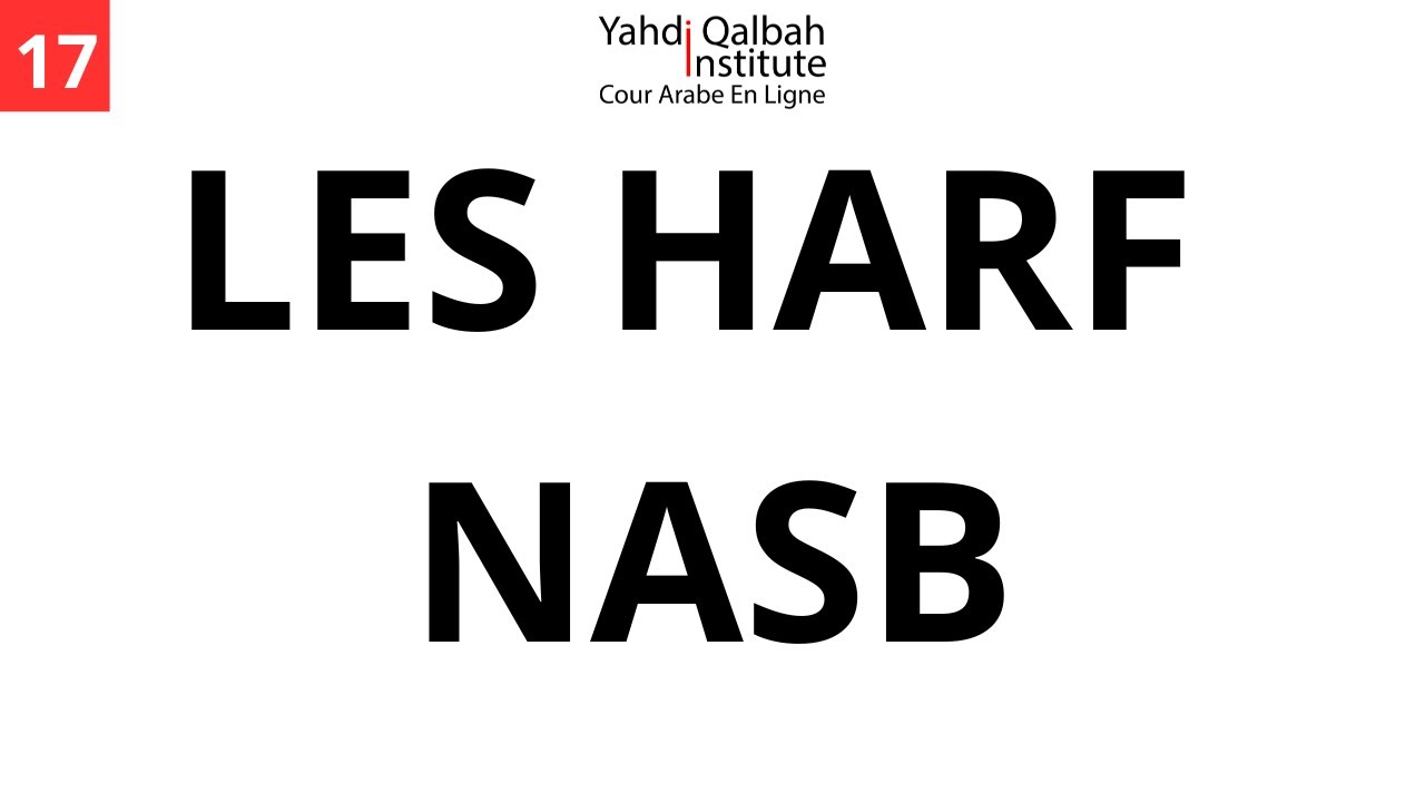 Leçon 15 : Les Harf Nasb - YouTube