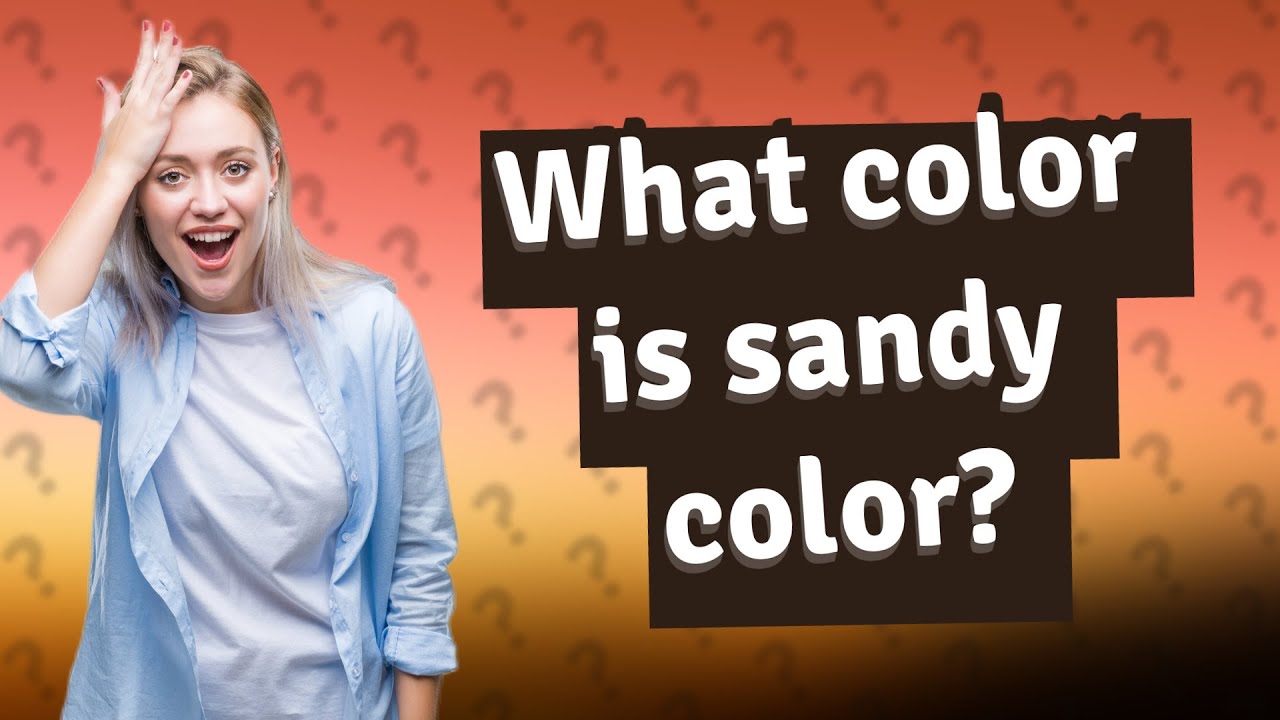 What color is sandy color? - YouTube