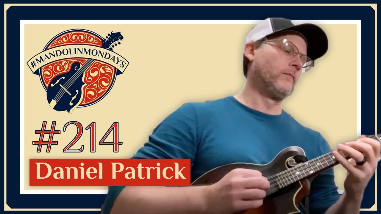 Mandolin Mondays Featuring Daniel Patrick /// "The Shot Glass and the ...
