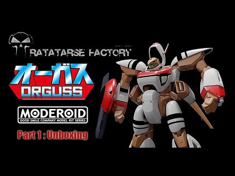Orguss variable model kit / Moderoid / Good Smile Company : unboxing fr ...