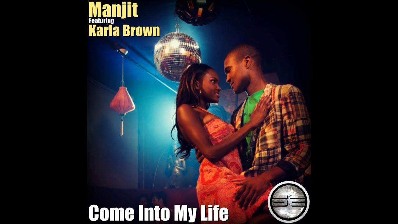 Manjit Ft Karla Brown- Come Into My Life (Extended Mix) - YouTube