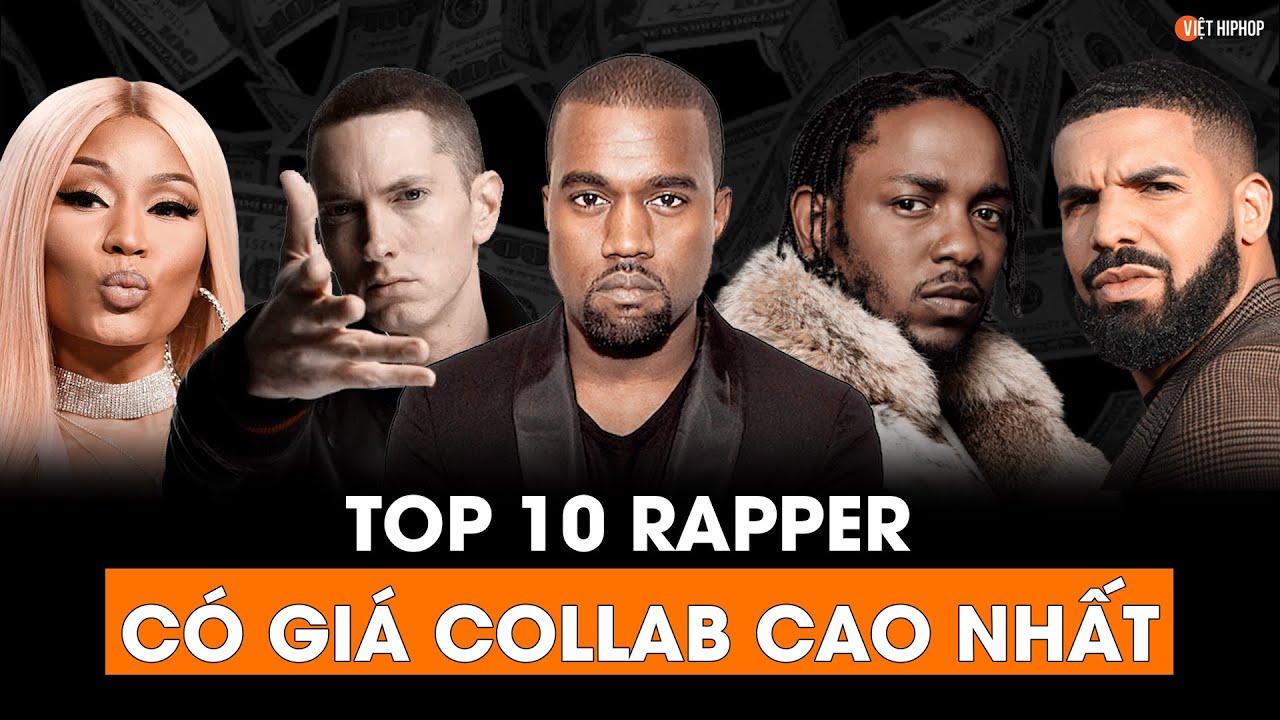 Top 10 rapper có giá collab cao nhất - YouTube