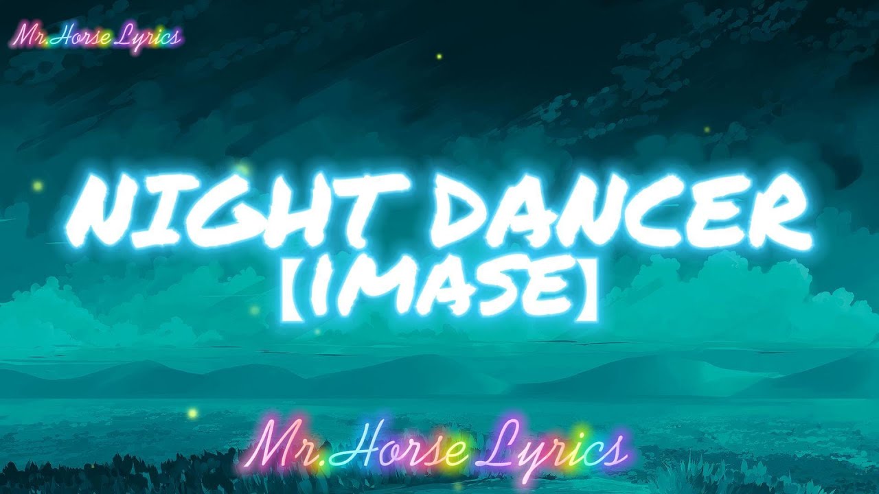 NIGHT DANCER【imase】/ 🎧Engsub / ( Japanese/Romanized/English Lyrics ...