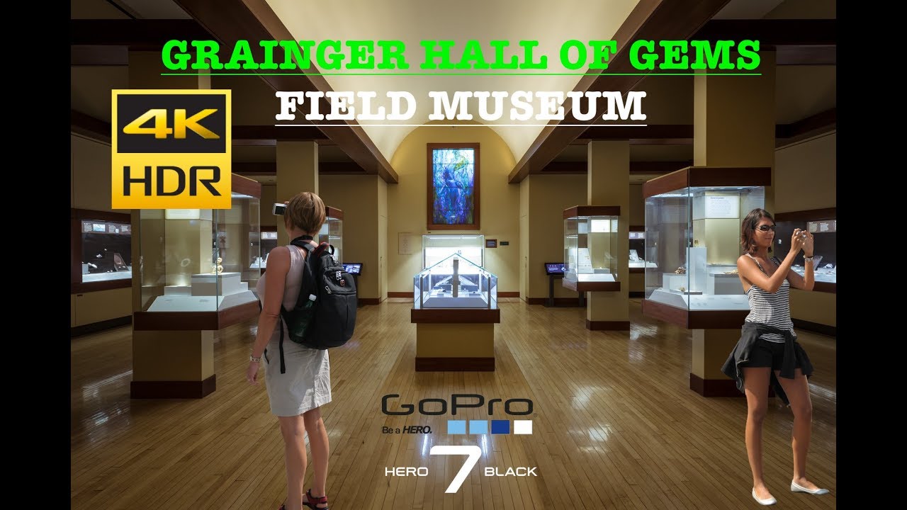 [⁴ᴷ⁶⁰] GRAINGER HALL OF GEMS - FIELD MUSEUM TOUR GOPRO HERO 7 BLACK ...
