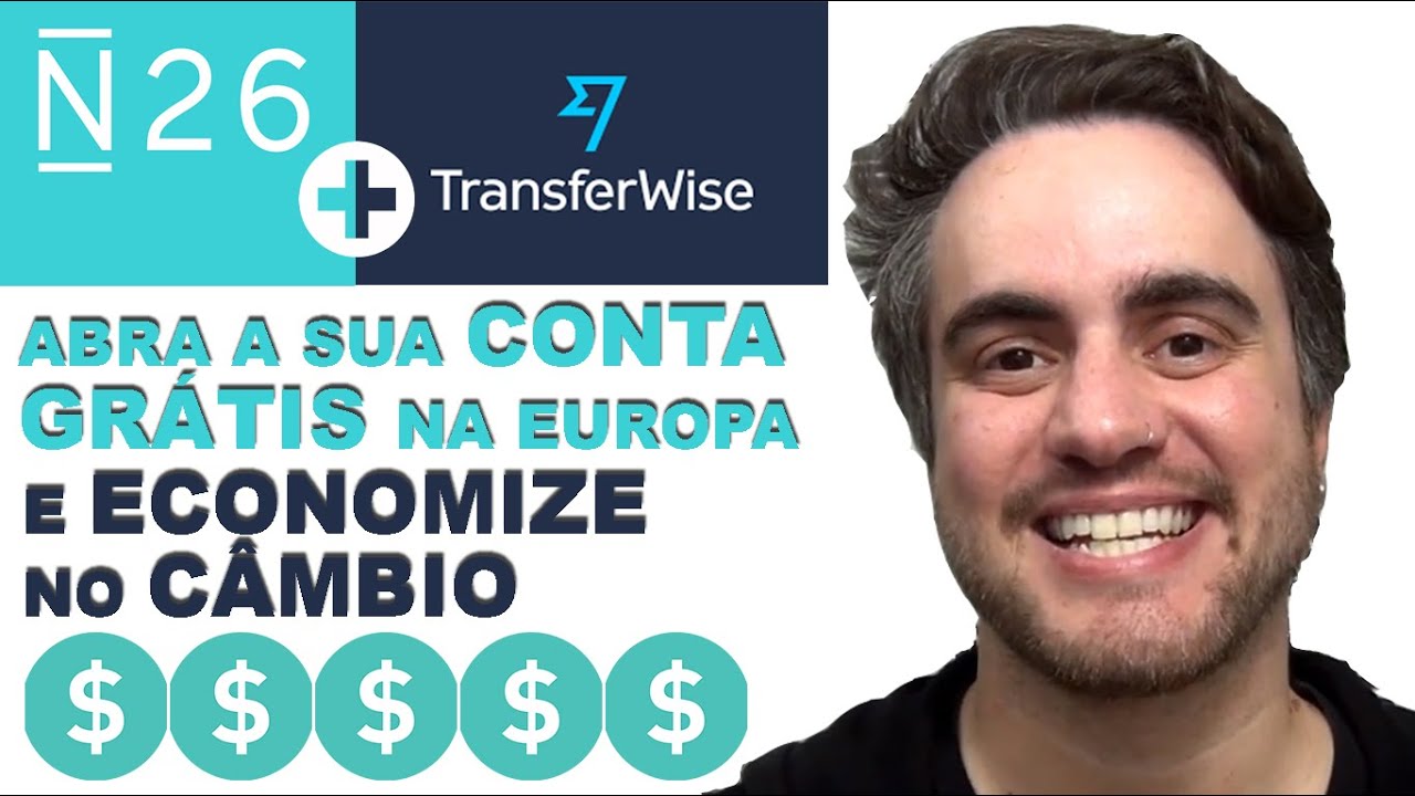 N26 + TRANSFERWISE - A SOLUÇÃO PERFEITA (TUTORIAL PASSO A PASSO COMO ...