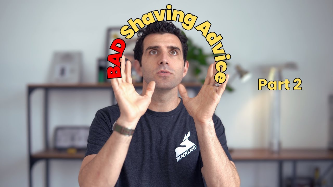Bad Wet Shaving Advice: Part 2 - YouTube