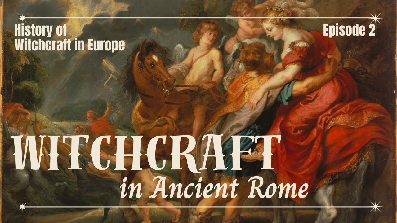 A History of Witchcraft and Magic in Europe Part 2: Ancient Rome - YouTube