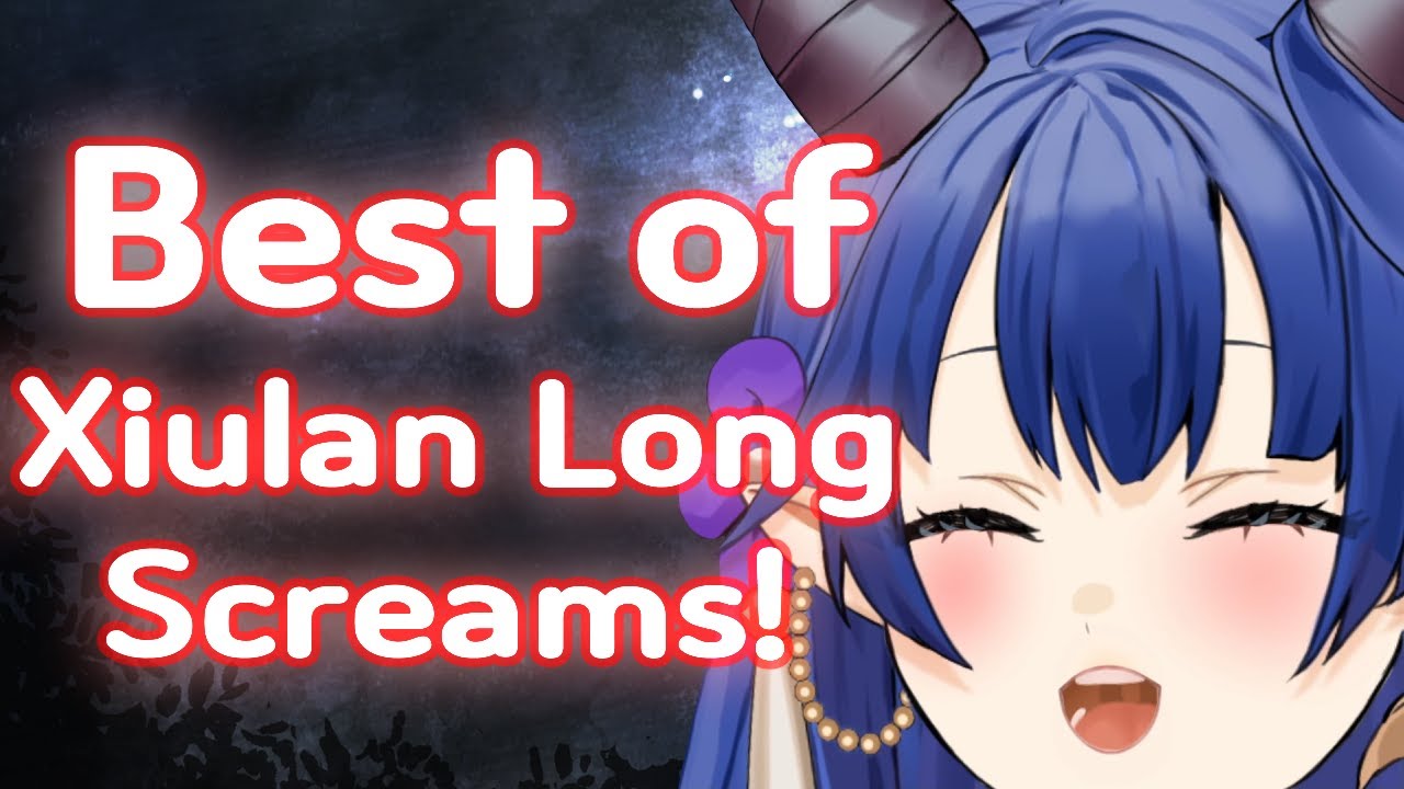 Best of Xiulan screams! - YouTube
