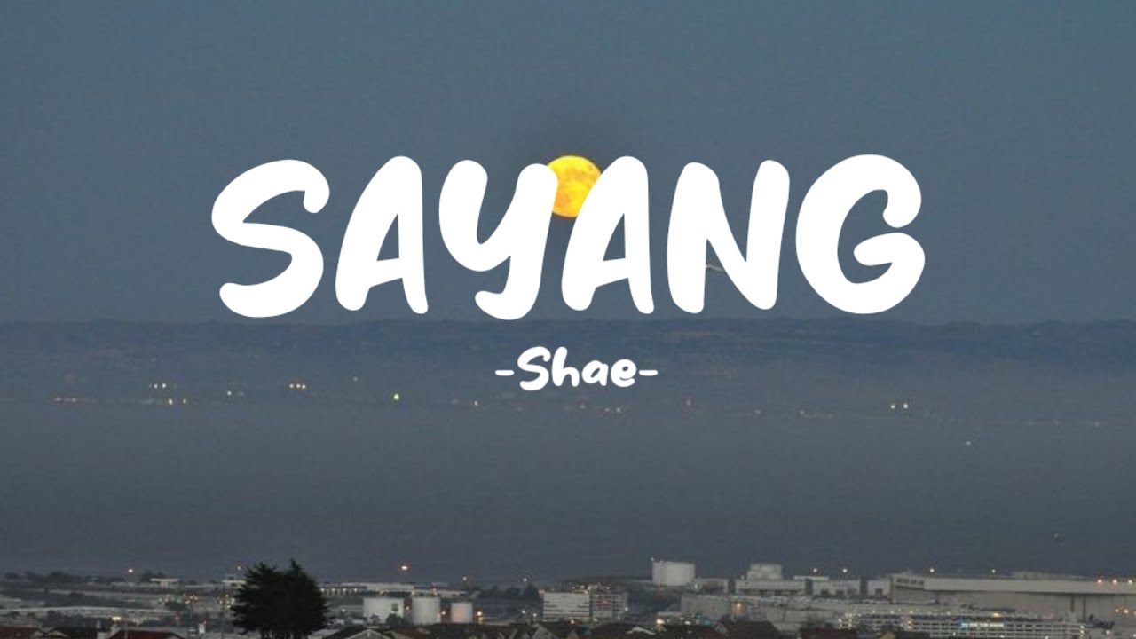 SAYANG -Shae (Lirik lagu/Lyrics) - YouTube