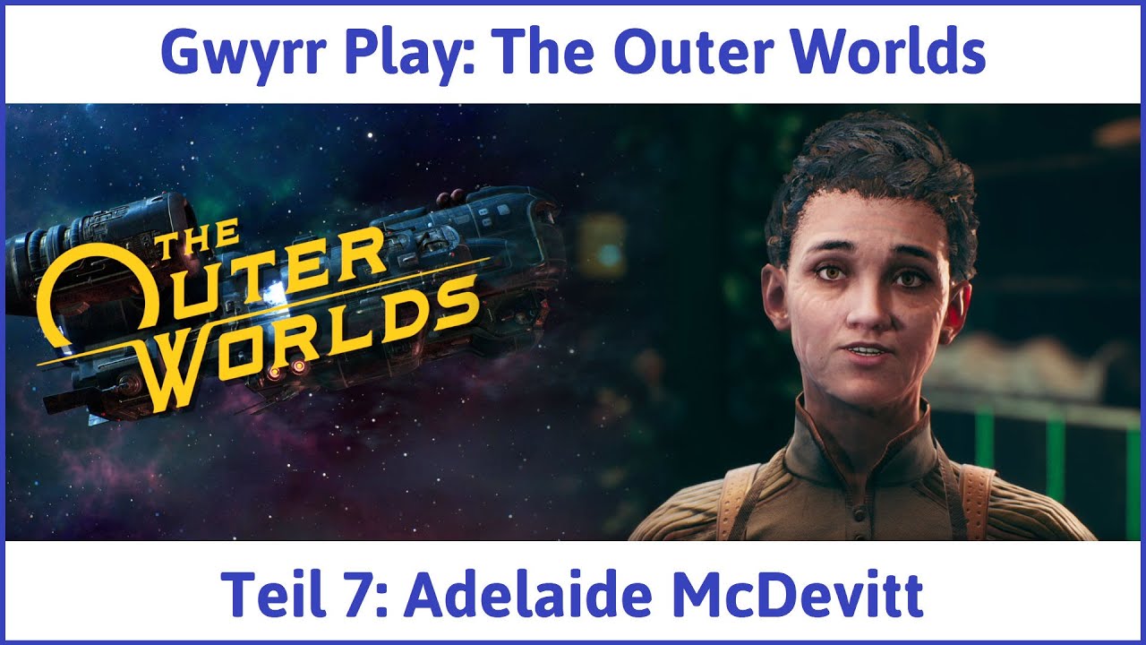 The Outer Worlds deutsch Teil 7 - Adelaide McDevitt Let's Play - YouTube