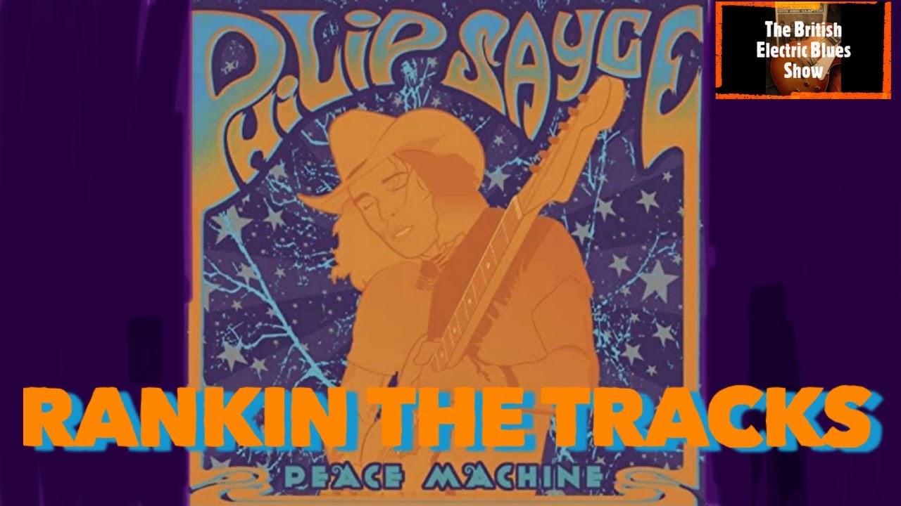Philip Sayce . Peace Machine . Rankin the tracks on @5150show - YouTube