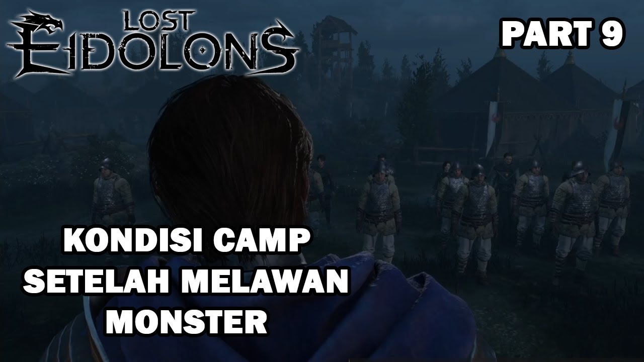 MALAM YANG TENANG DAN BANYAK WAJAH BARU DI CAMP! - Lost Eidolons Indonesia Part 9 (Silent ...