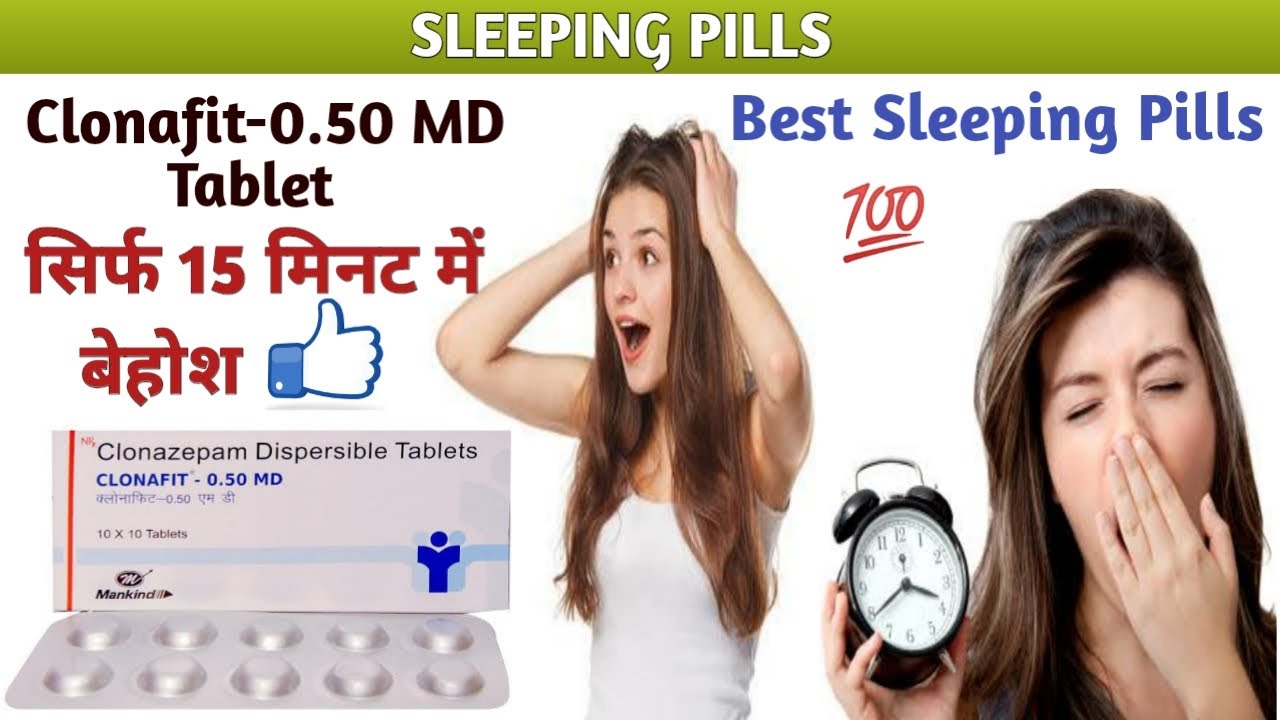 Clonafit-0.50 MD Tablet|सिर्फ 15 मिनट में बेहोश|Best Sleeping Tablet ...