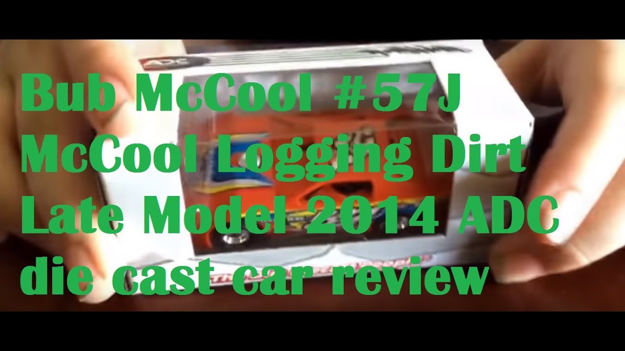 Bub McCool #57J McCool Logging Dirt Late Model 2014 ADC die cast car ...