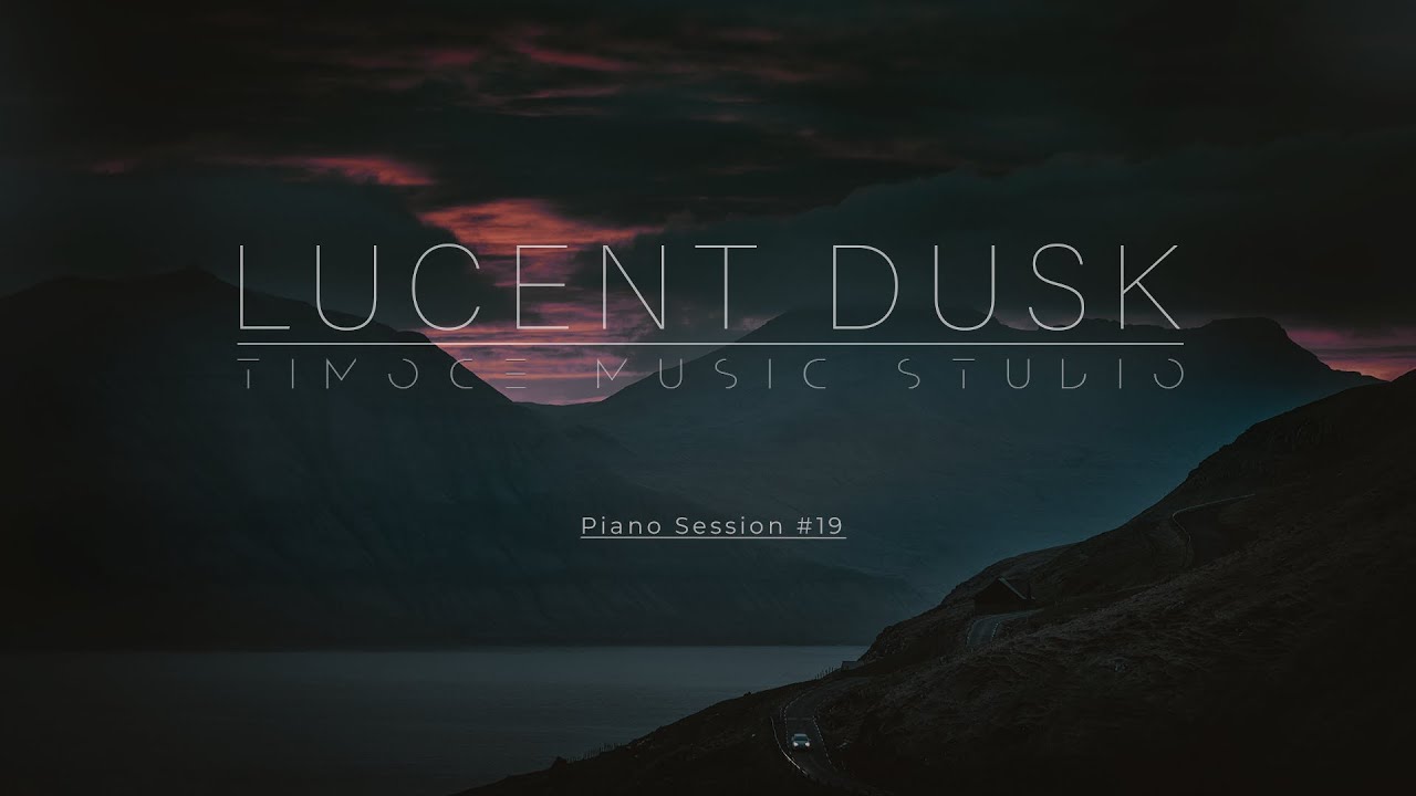 LUCENT DUSK | FANTASY PIANO Session #19 | by Timoce Music Studio - YouTube