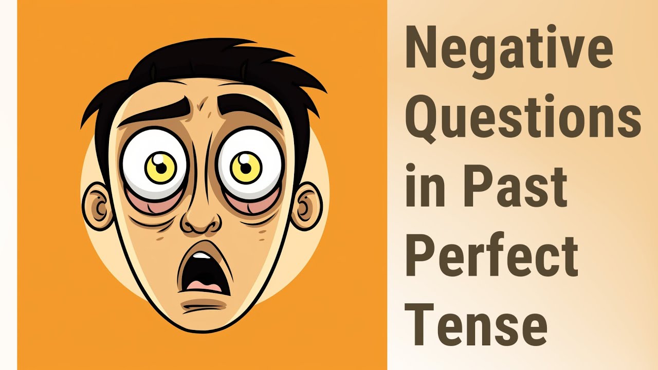 Cracking the Code of Negative Questions in Past Perfect Tense - YouTube