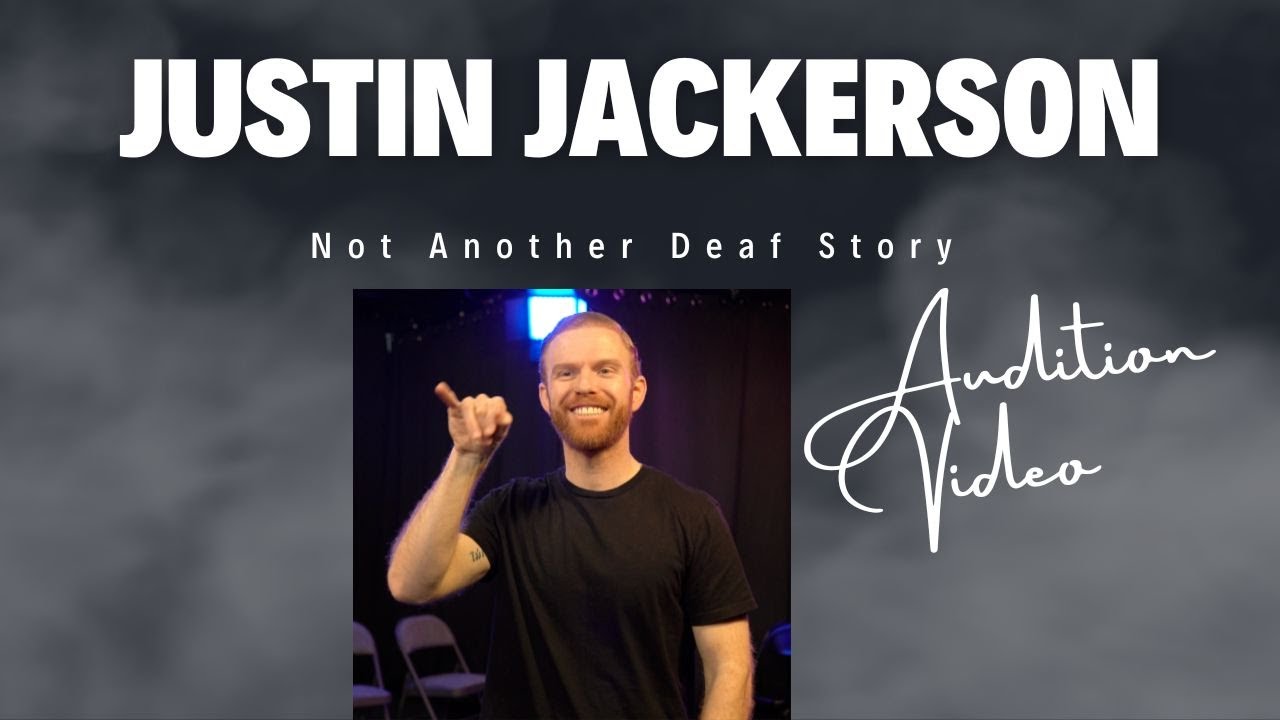 Justin Jackerson - Not Another Deaf Story Audition Video - YouTube