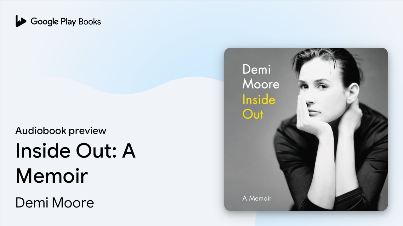 Inside Out: A Memoir by Demi Moore · Audiobook preview - YouTube