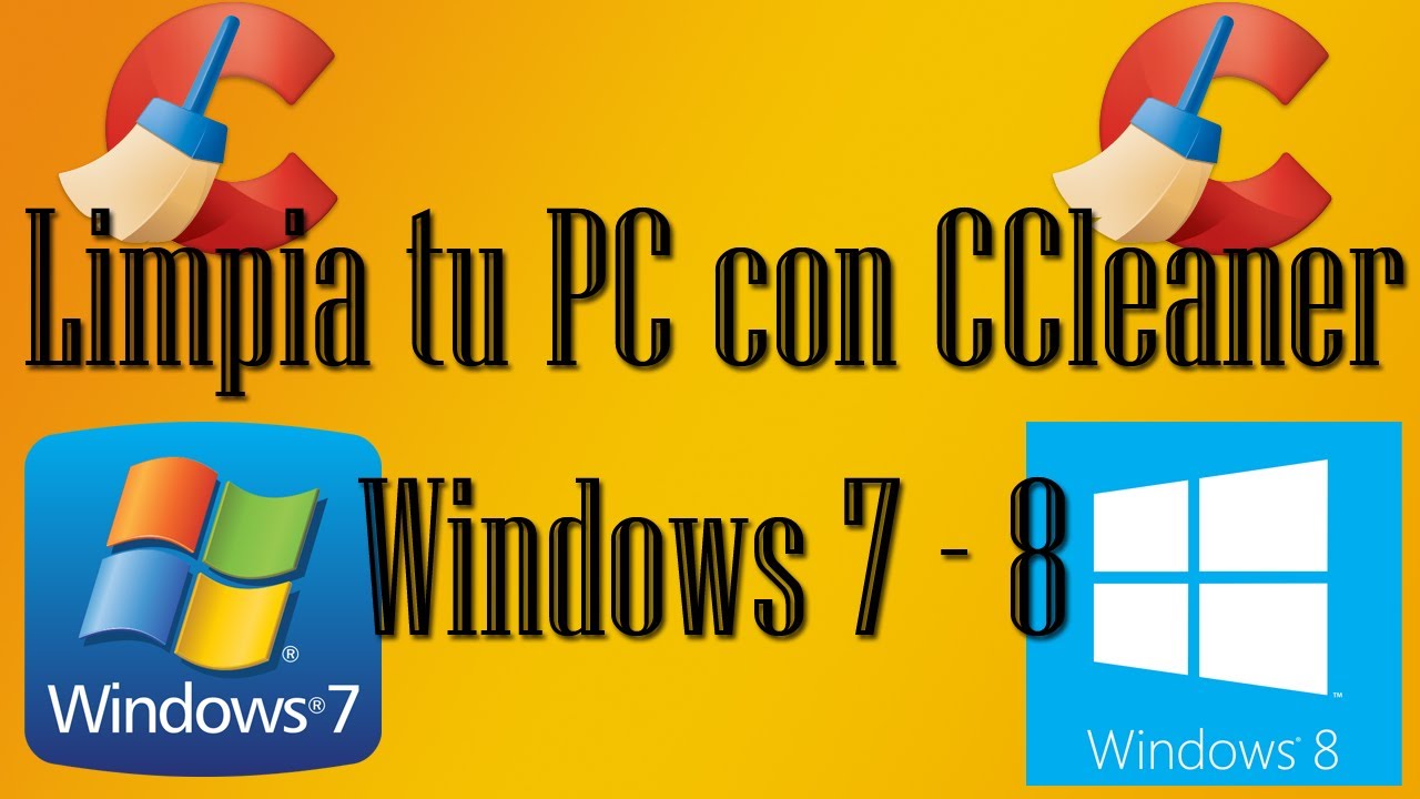 Limpiar mi PC con CCleaner. Windows 7 - 8 y Libera Espacio - YouTube
