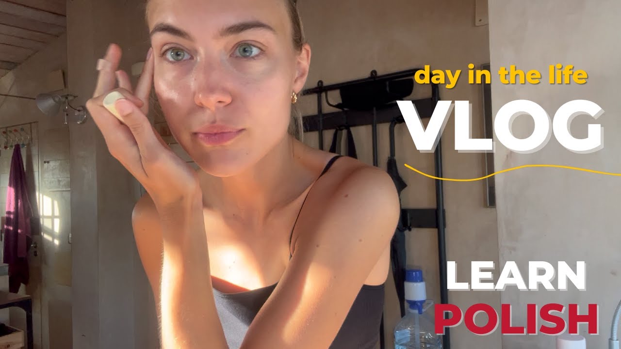 EASY POLISH PRACTICE || A day in the life VLOG (comprehensive input) - YouTube