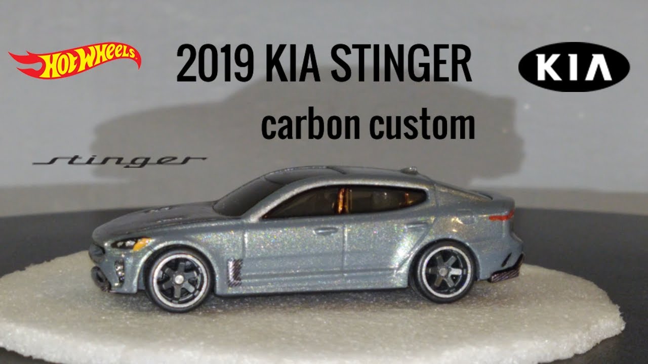 Hot Wheels 2019 Kia Stinger- Carbon Custom - YouTube