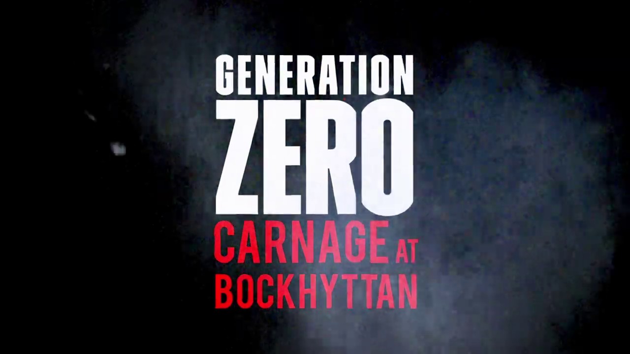 Generation Zero - Carnage at Bockhyttan - YouTube