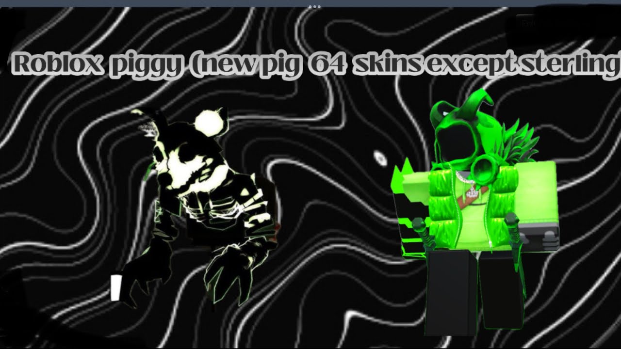 Roblox piggy (pig 64 skins and no nor skin sterling or Percy because of ...