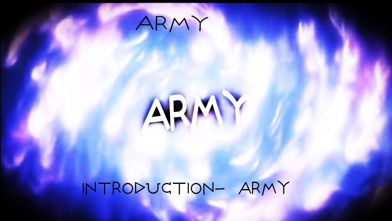 Introduction - ARMY - YouTube