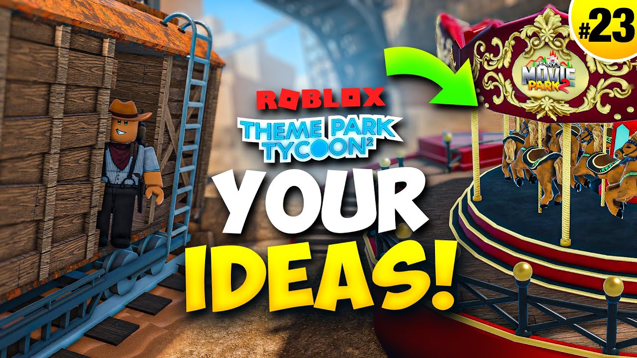 Adding YOUR IDEAS to the Park! | Theme Park Tycoon 2 • #23 - YouTube